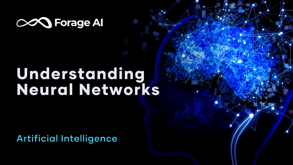 Neural Networks with Modern AI - Forage AI's Smart Solutions
