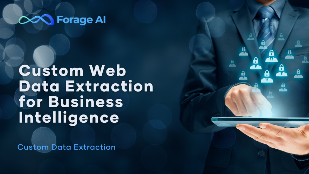 Custom Web Data Extraction for Business Intelligence & Competitive Advantage